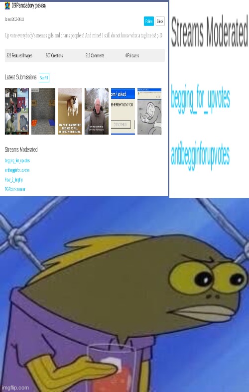 Why is he A MOD IN BEGGING FOR UPVOTES AND ANTI BEGGING FOR UPVOTES ...