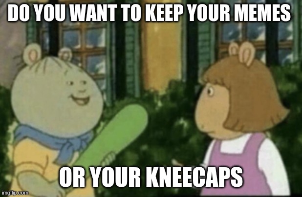 Do you want to keep your - Imgflip