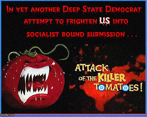 Attack of the Killer Tomatoes - Imgflip