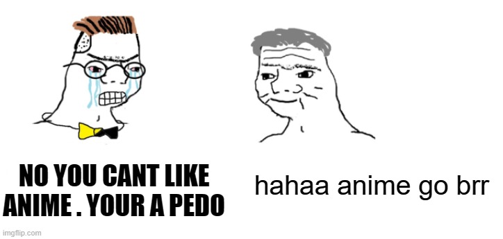 nooo haha go brrr - Imgflip