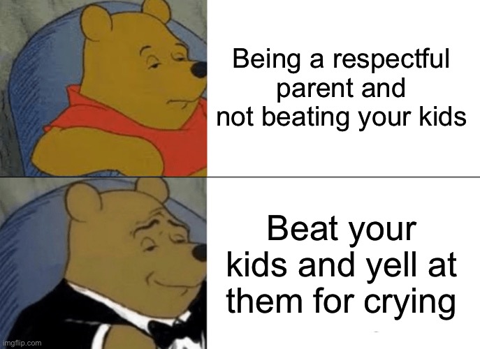 Tuxedo Winnie The Pooh Meme - Imgflip