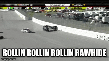 aj allmendinger #43 rollin rollin rollin rawhide - Imgflip