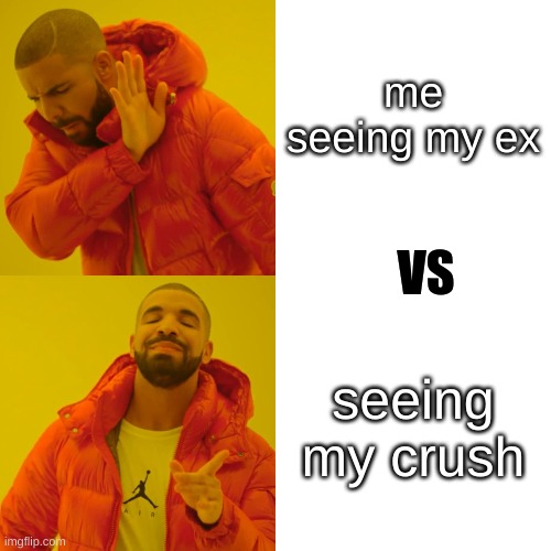 Drake Ex Memes When You Say You’re Done With Your Ex But Then