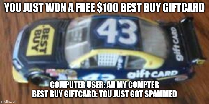 best buy giftcard spaming guys computer - Imgflip