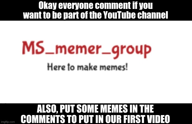 I made the channel guys! - Imgflip