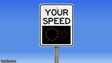 Your speed sign gif - Imgflip