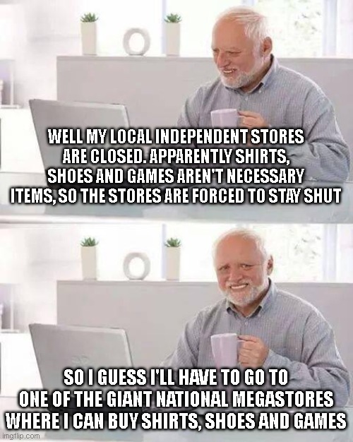 The reality of the quarantine -- Destroy small business whilst propping ...