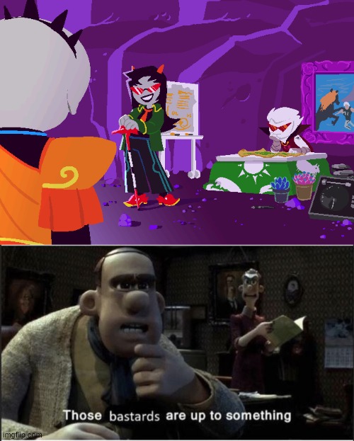 Image tagged in those bastards are up to something - Imgflip
