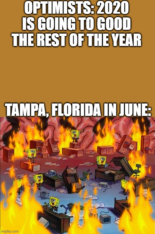florida is all-out hell right now - Imgflip