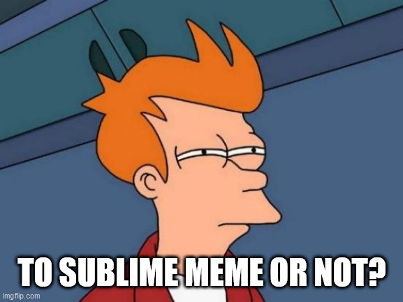 Futurama Fry Meme - Imgflip