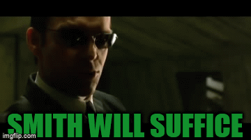 Smith Will Suffice - Imgflip