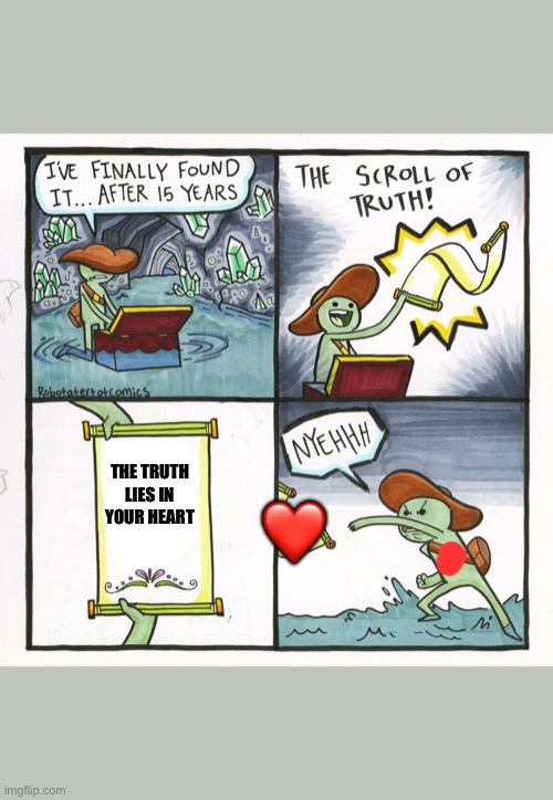 The Scroll Of Truth Meme - Imgflip