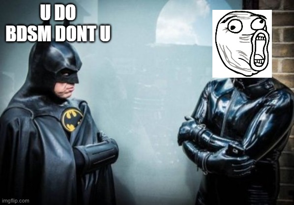 batman gimp - Imgflip