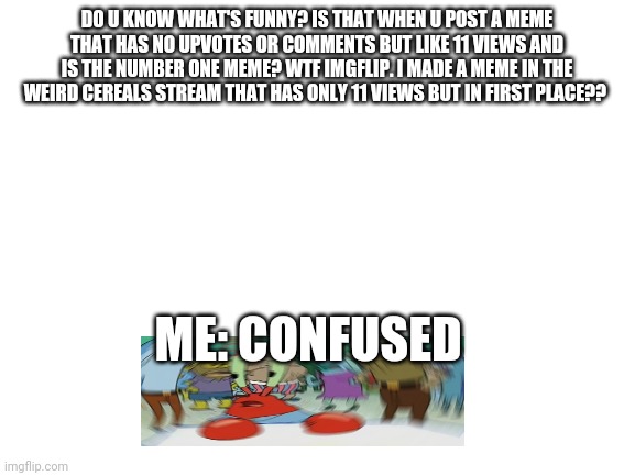 Confused Me - Imgflip