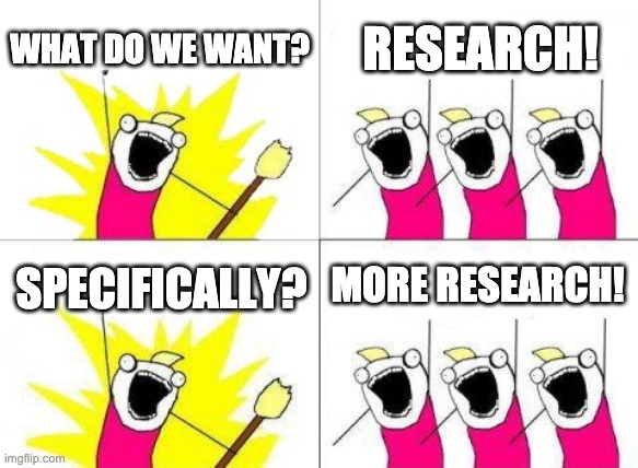 What Do We Want Meme - Imgflip