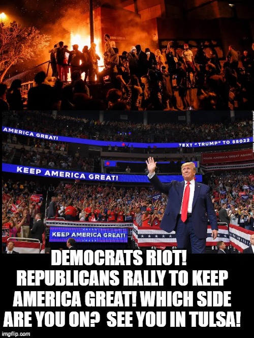 Democrats Riot! Republicans Rally to Keep America Great! - Imgflip