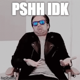 idk - Imgflip