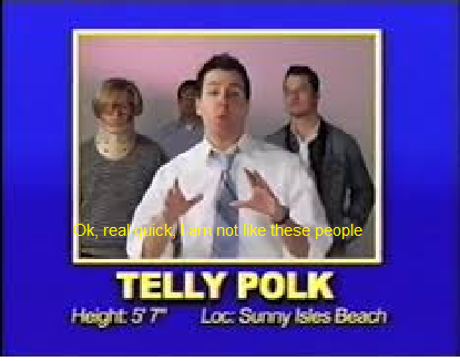 Telly Polk Memes - Imgflip