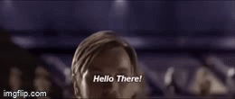 Hello there - Imgflip