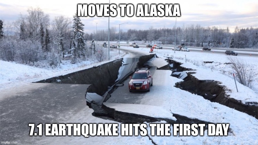 Alaska... - Imgflip