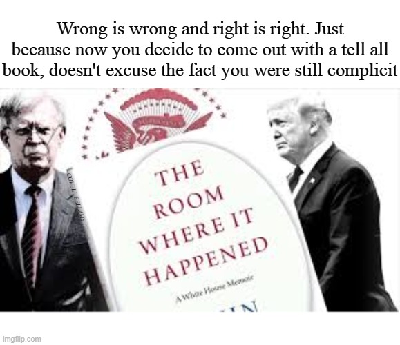 Image tagged in john bolton book still makes him complicit - Imgflip