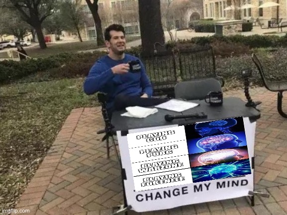 Change My Mind Meme - Imgflip