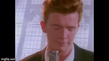 Rickrolled - Imgflip