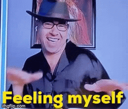 Feeling myself - Imgflip