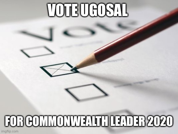 #ugosalforcommonwealthleader2020 - Imgflip