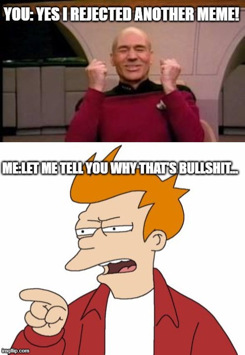 Bullshit... - Imgflip