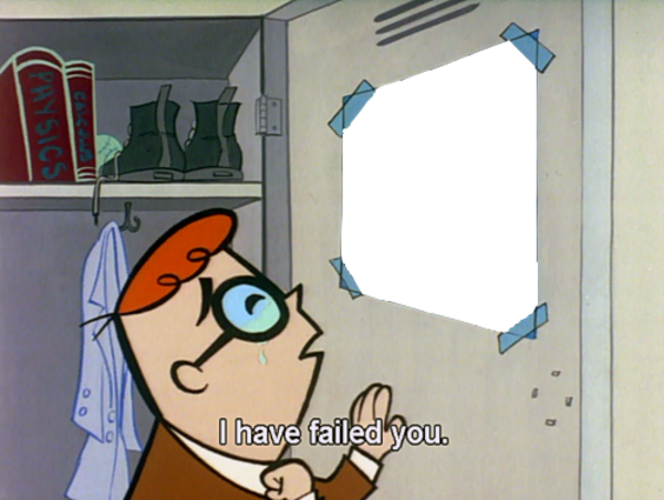 Dexter I Have Failed You Blank Template Imgflip