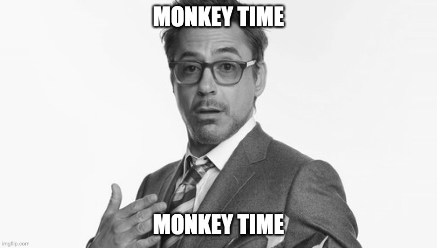 MONKEY TIME - Imgflip