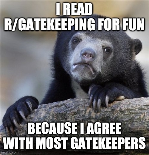 Confession Bear Meme - Imgflip