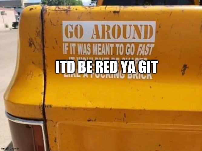 Red unz go fasta - Imgflip