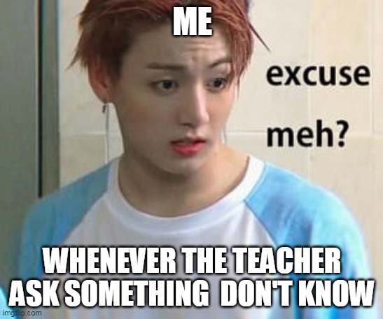 Excuse me? - Imgflip