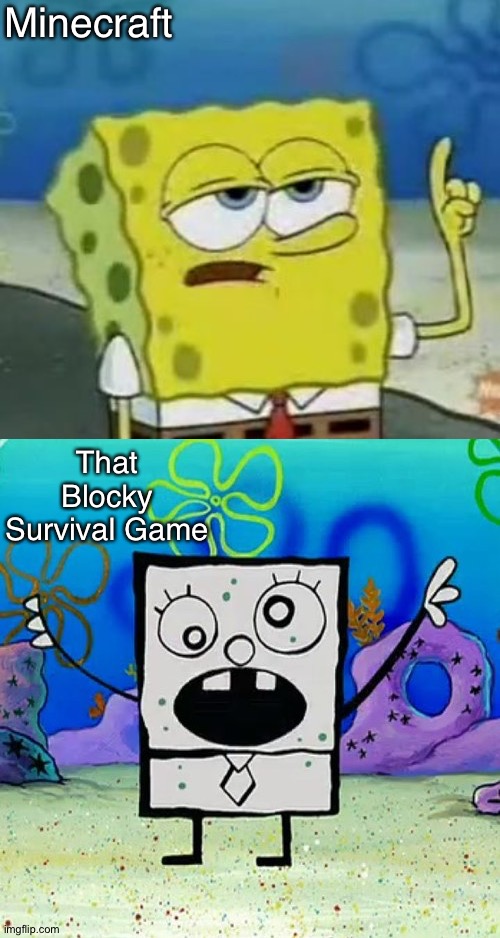 NEVER INSULT MINECRAFT - Imgflip