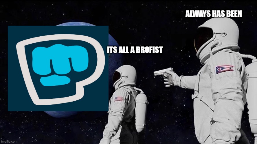 Always Has Been Meme - Imgflip