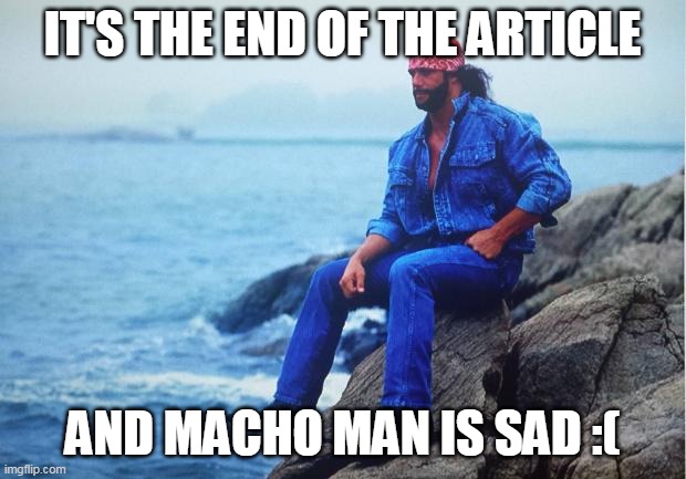 Conflicted Macho Man - Imgflip