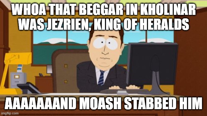 Dammit, Odium. Let me savor the lore. - Imgflip