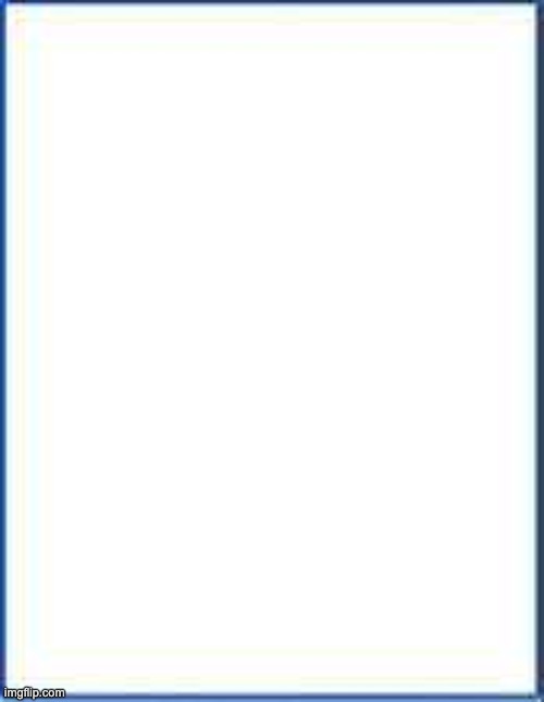 Blank sheet of paper - Imgflip