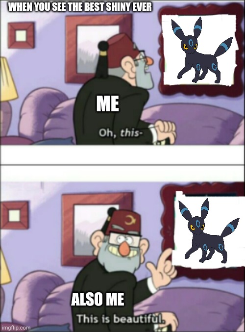 This is one of the best, if not the best shiny ever. - Imgflip