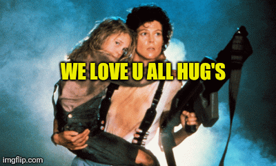 Alien movie we love u all hug's - Imgflip