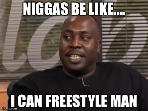 Image tagged in i'm a freestyle - Imgflip