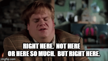 Right here... - Imgflip