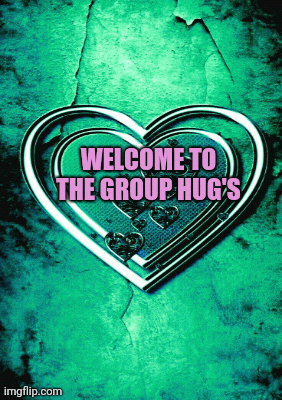 Beautiful pics heart crystals welcome to the group hug's - Imgflip