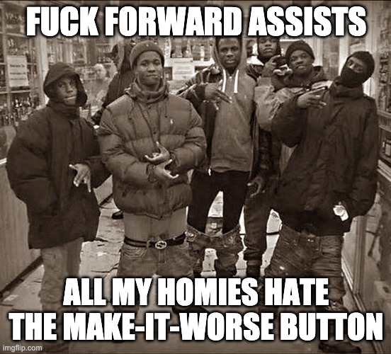 All My Homies Hate - Imgflip