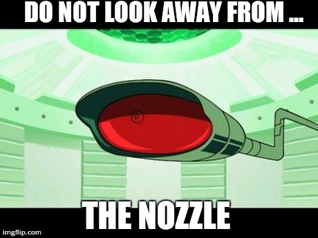 Image tagged in the nozzle - Imgflip