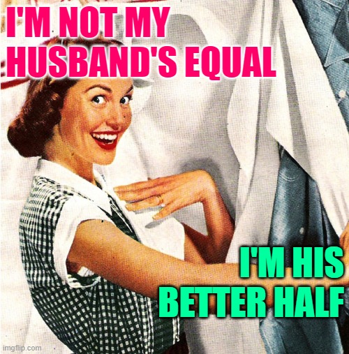His Better Half - Imgflip