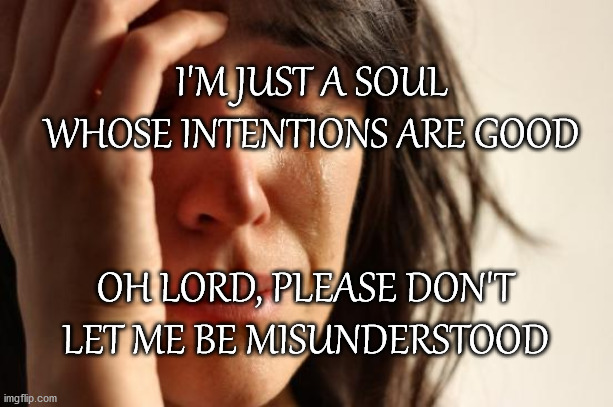 First World Problems Meme - Imgflip