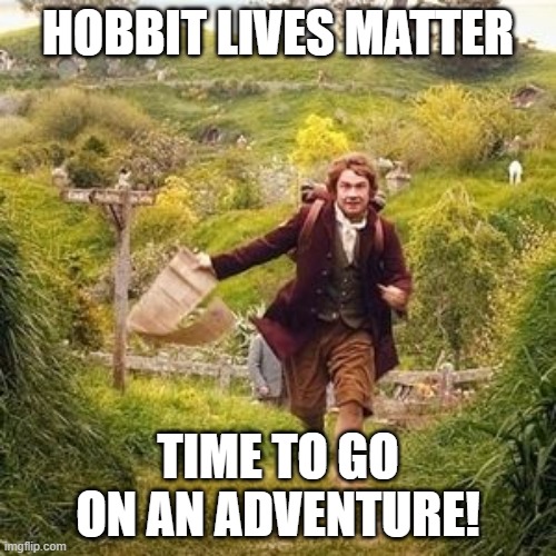 Hobbit adventure - Imgflip